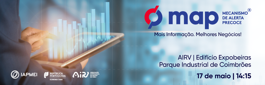 IAPMEI - Sessão informativa "MAP - Mecanismo de Alerta Precoce"